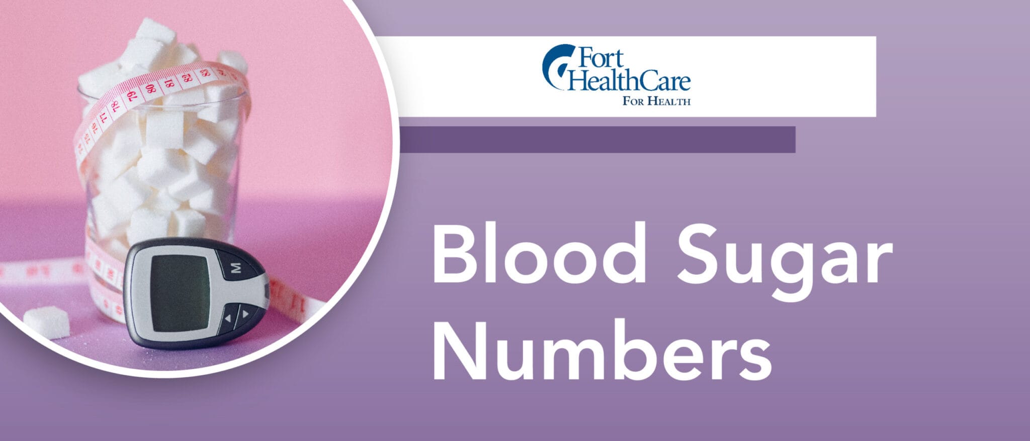 Blood Sugar Numbers | Fort HealthCare