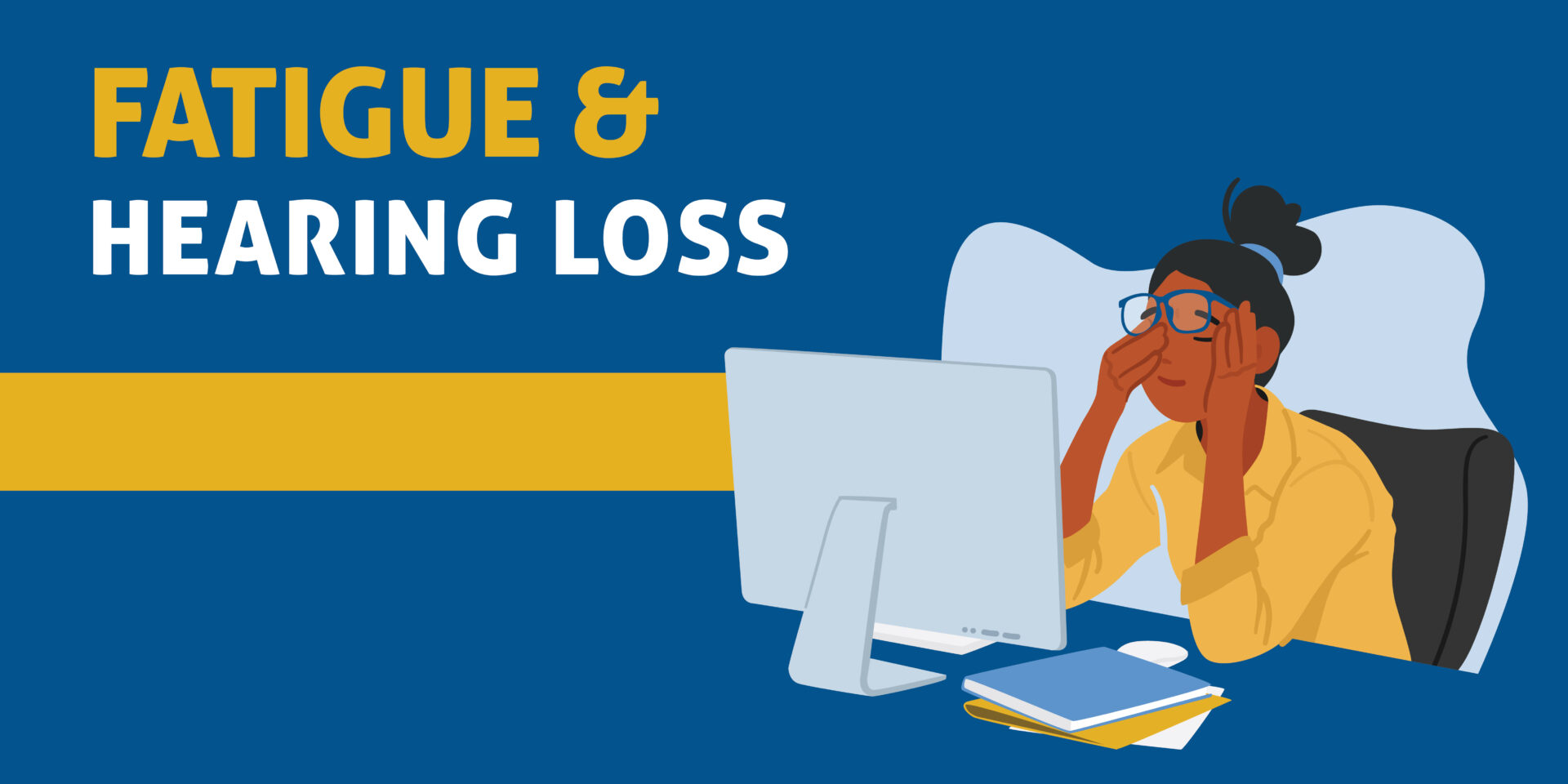 Fatigue & Hearing Loss - Fort HealthCare