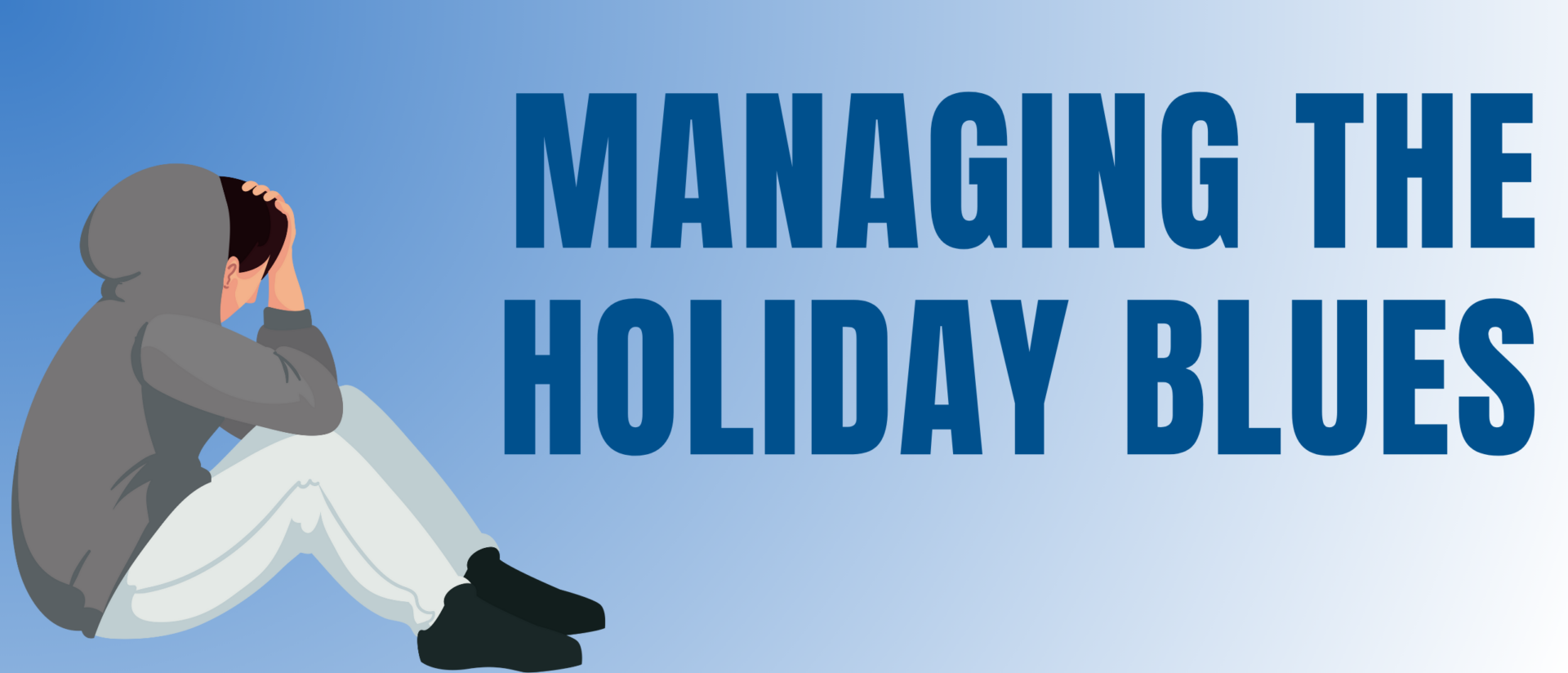 Managing the Holiday Blues - Fort HealthCare
