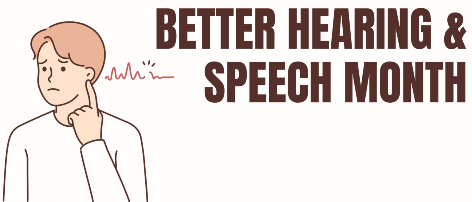 Better Hearing and Speech Month - Fort HealthCare